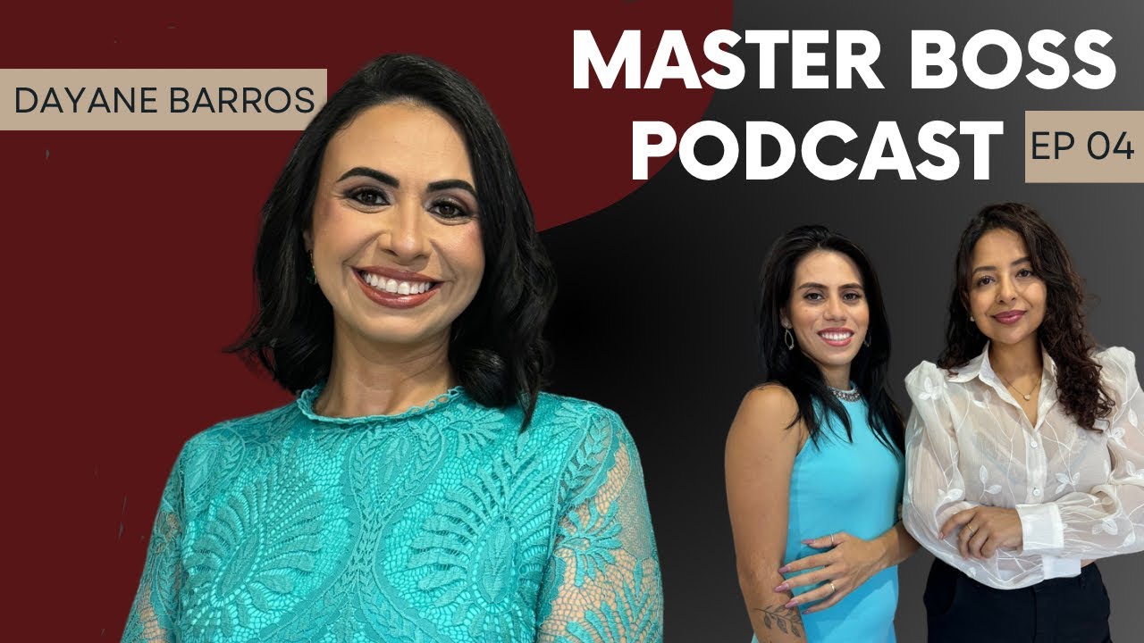 MasterBoss PodCast - Com a convidada Dayane Barros - YouTube
