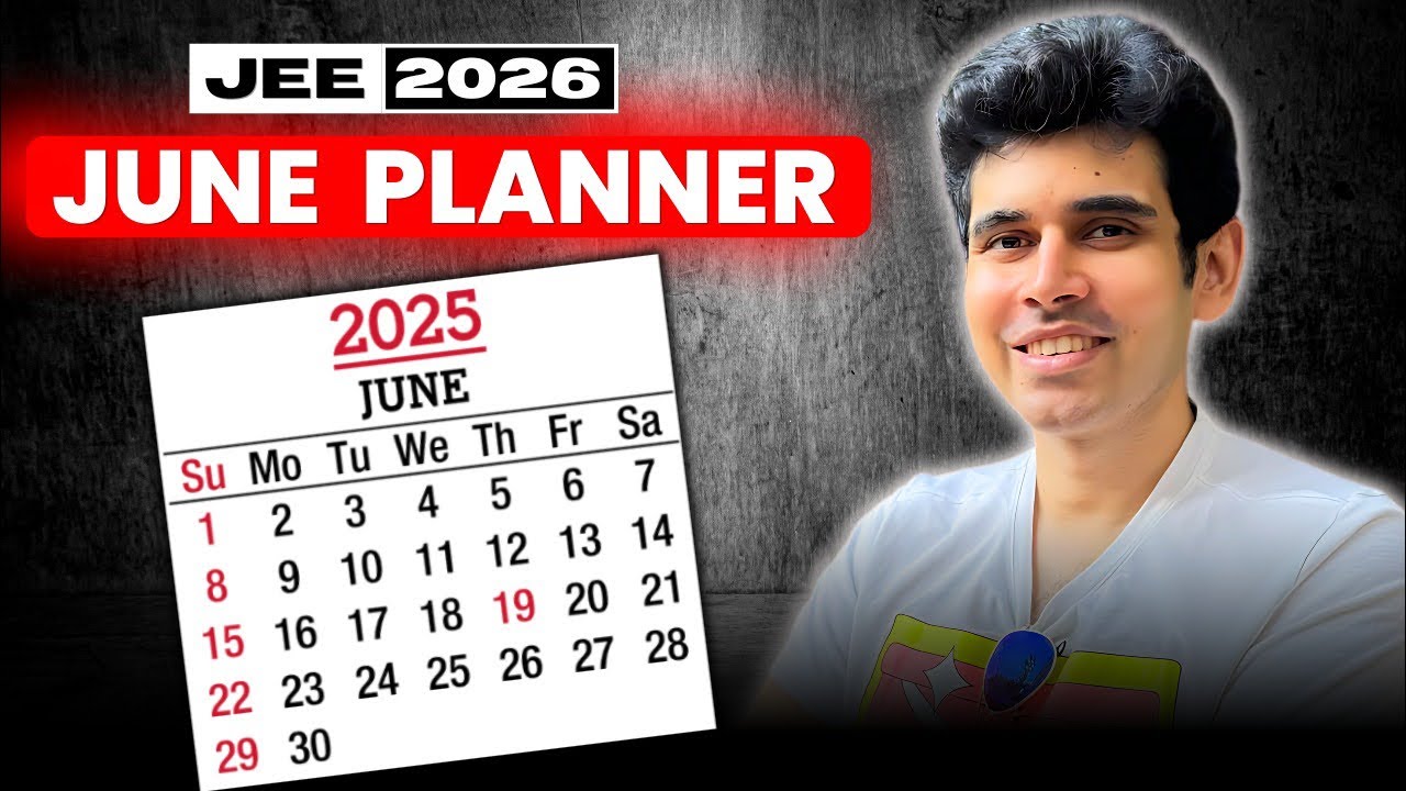 JEE 2026 - JUNE Planner - Critical Start to your JEE Journey #jee1 ...