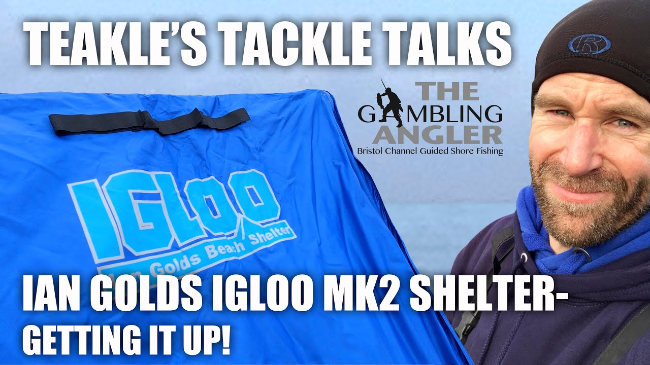 Teakle's Tackle Talks- Ian Golds Igloo Shelter- Getting It Up! - YouTube