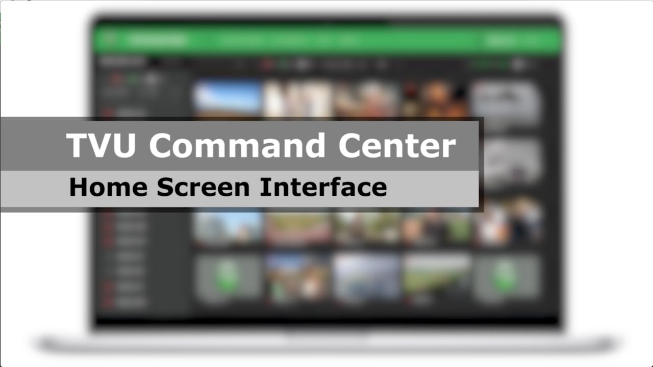 TVU Command Center - Home Screen Interface - YouTube