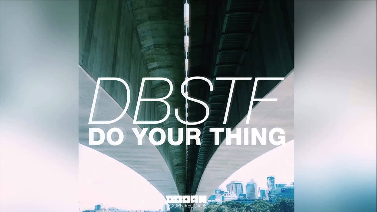 DBSTF - Do Your Thing [Official] - YouTube