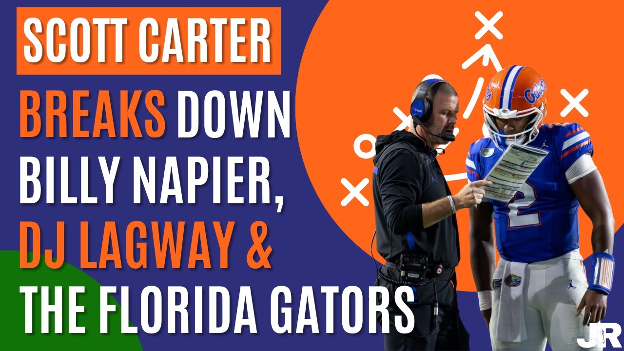 Scott Carter Breaks Down Billy Napier, DJ Lagway & The Florida Gators ...