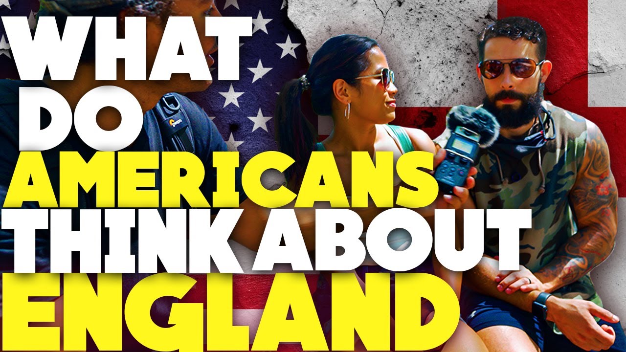 What do AMERICANS think about ENGLAND? - YouTube