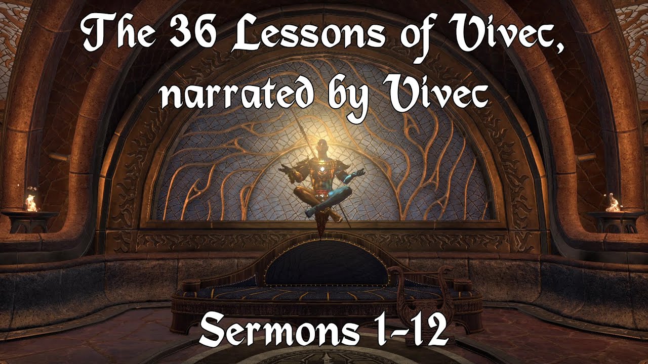 The 36 Lessons of Vivec, narrated by Vivec [Sermons 1-12] - YouTube
