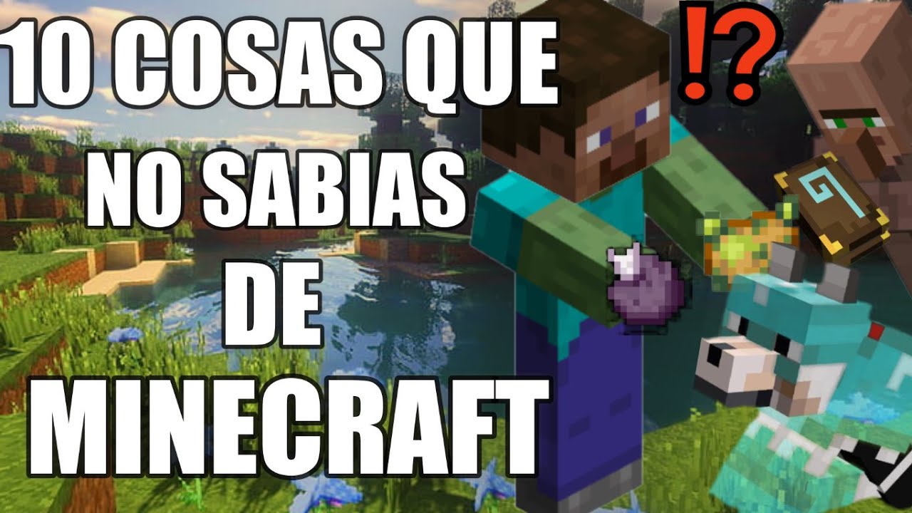 10 Cosas que NO SABIAS de MINECRAFT - YouTube