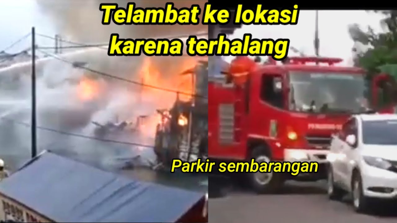 Detik detik mobil pemadam kesulitan karena terhalang kendaraan yang parkir sembarangan - YouTube