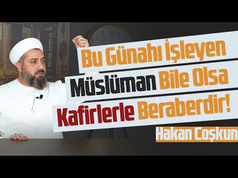 Dikkat! Bu Günahı Sen de İşliyor Olabilirsin. | Hakan Coşkun (Siyer-i Nebi Mektebi) #sohbet