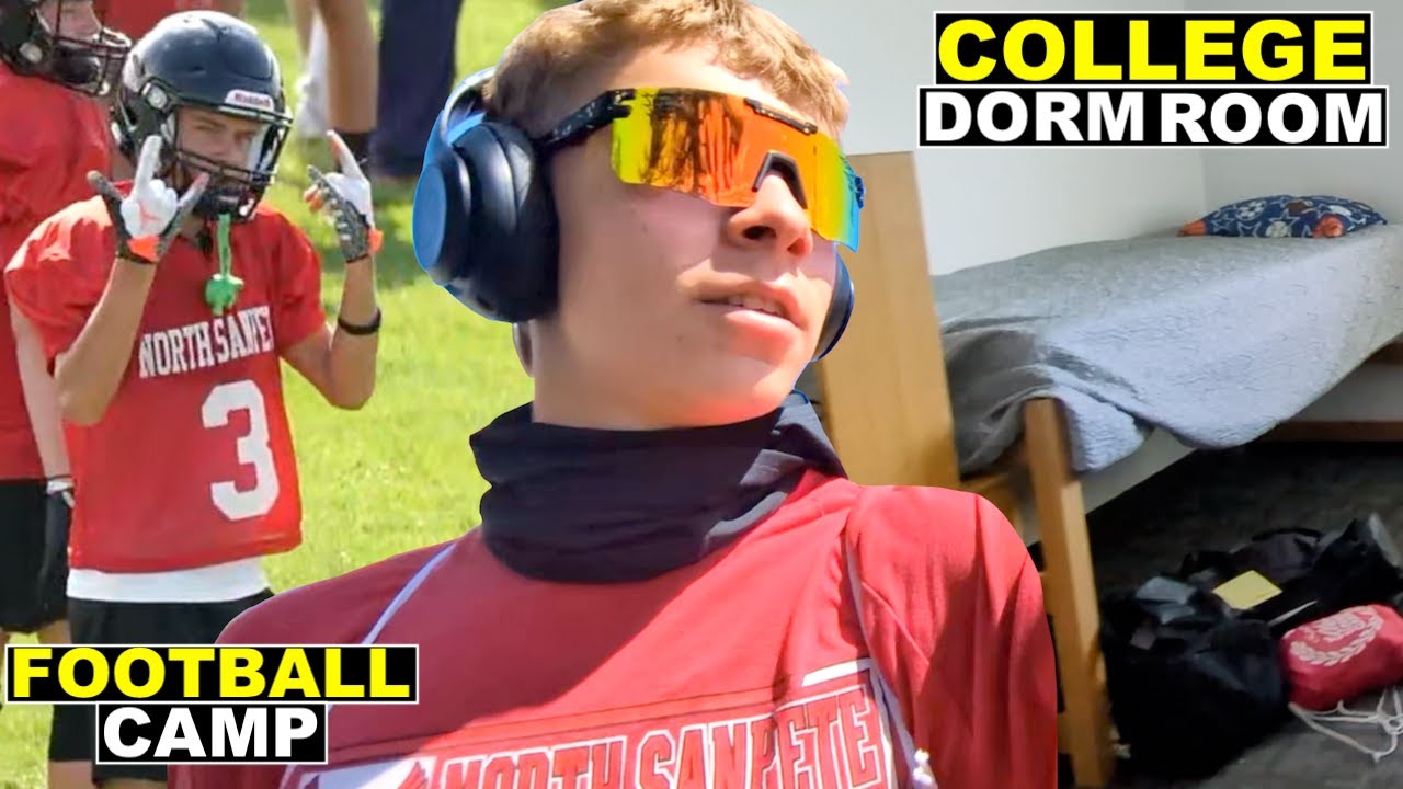 SENIOR YEAR FOOTBALL CAMP and COLLEGE DORM ROOM TOUR! 🏈 - YouTube