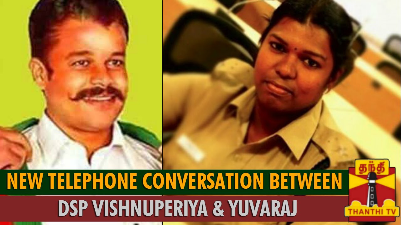 New Telephone Conversation Between DSP Vishunupriya and Yuvaraj Wanted ...