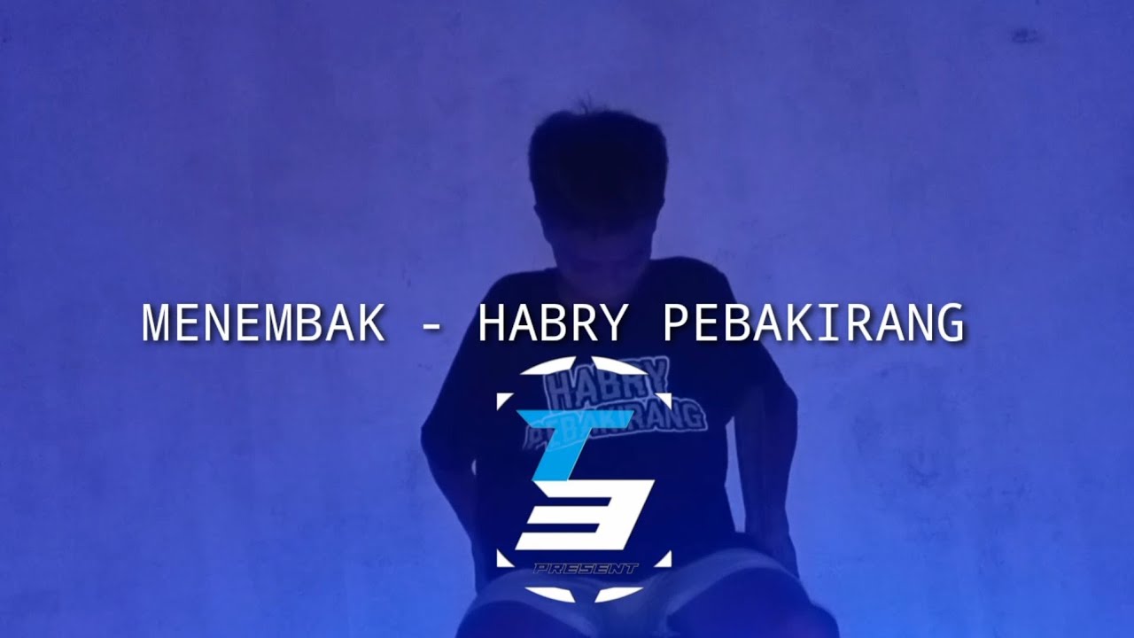 MENEMBAK - HABRY PEBAKIRANG FREE FLP - YouTube