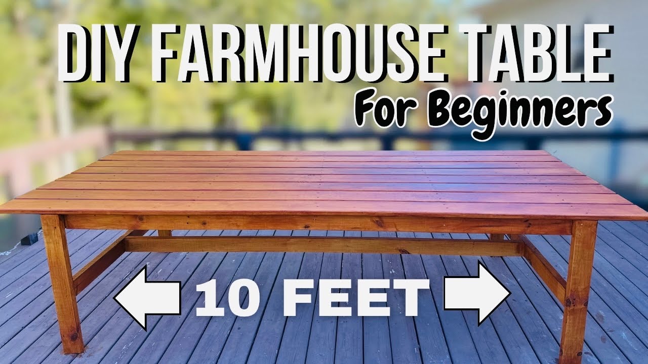 DIY Farmhouse Table | Budget-Friendly DIY For Beginners | 10 FEET LONG ...