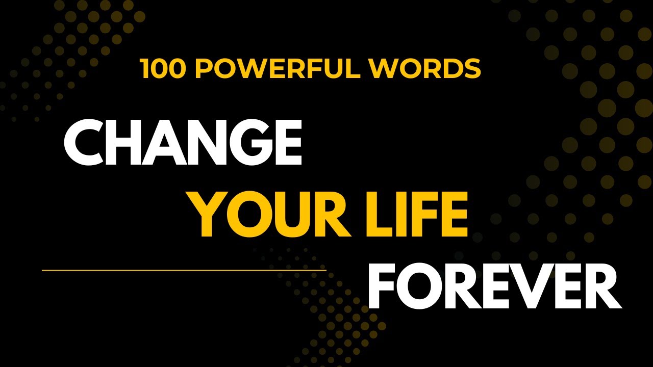 100 Powerful Words That Will Change Your Life Forever - YouTube
