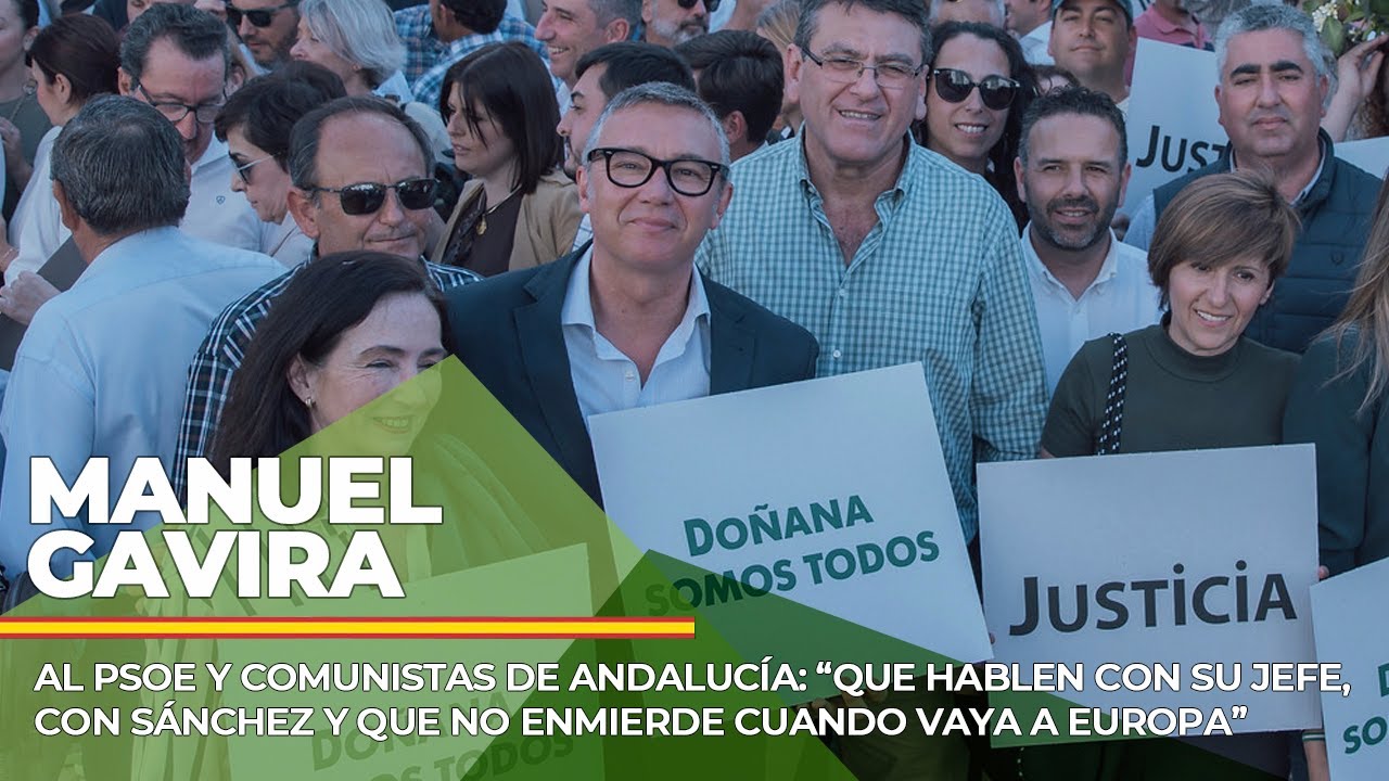 "Que no enmierde". GAVIRA a PSOE y comunistas de Andalucía por las ...
