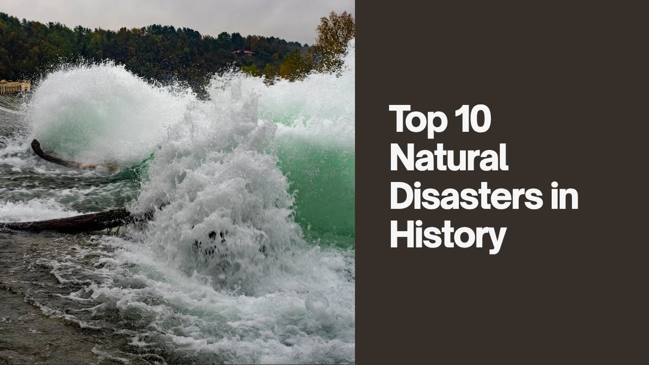 Top 10 Natural Disasters in History. - YouTube