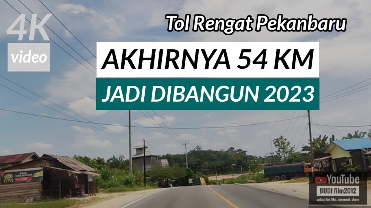 Akhirnya 54 KM jadi dibangun // SEKSI 1 TOL RENGAT PEKANBARU - YouTube