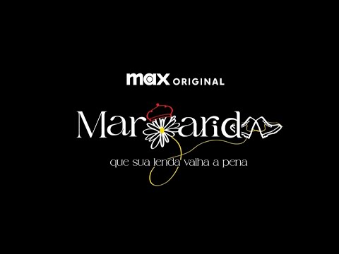 Margarida: Que Sua Lenda Valha a Pena | Trailer Oficial | Max