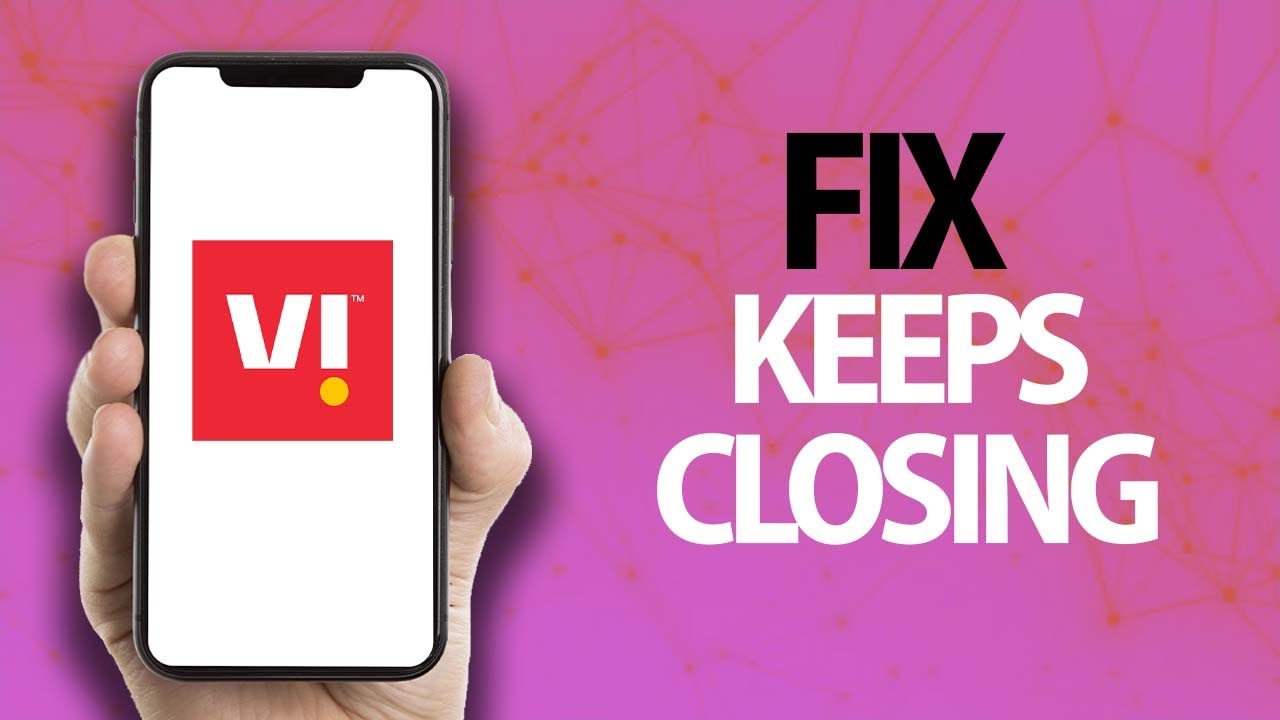 How To Fix Vi App Keeps Closing | Easy Quick Solution - YouTube