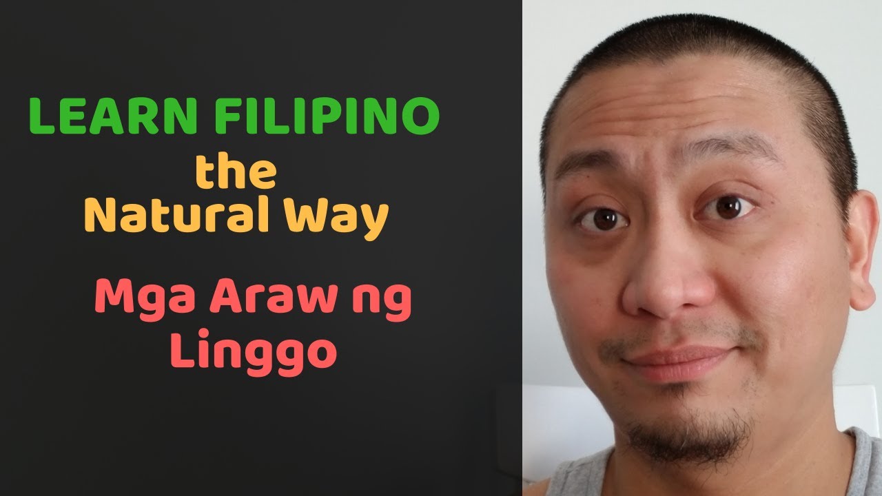 Days of theWeek / Mga Araw ng Linggo | Learn Filipino the Natural Way ...