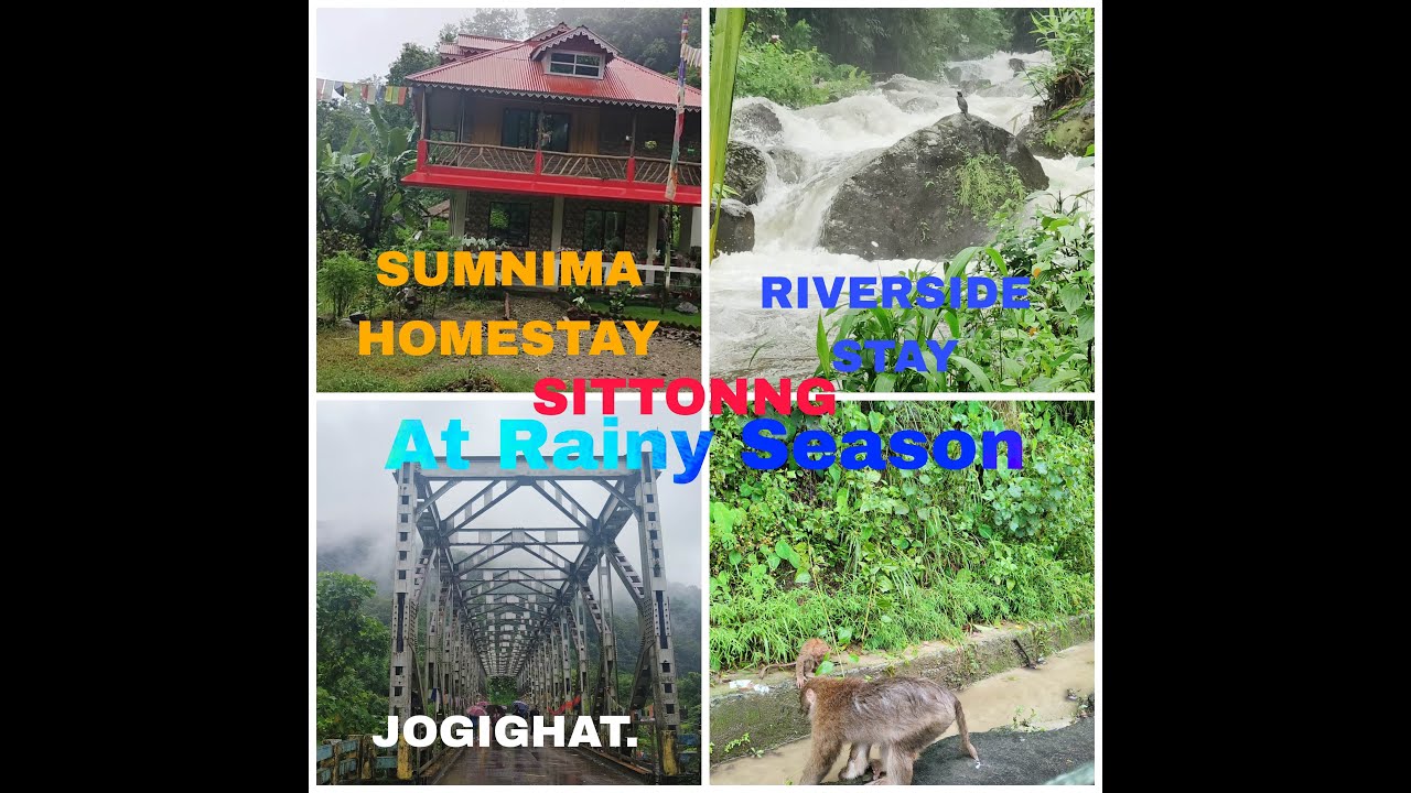 SITTONG Sumnima Rivulet Homestay ,Riverside Stay in Rainy Season, Car ...