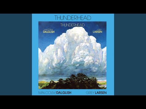 Malcolm Dalglish & Grey Larsen – Thunderhead – CD (Album, Reissue ...