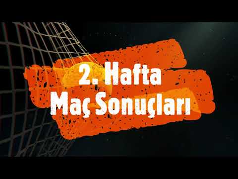 2 Hafta Maç Sonuçları