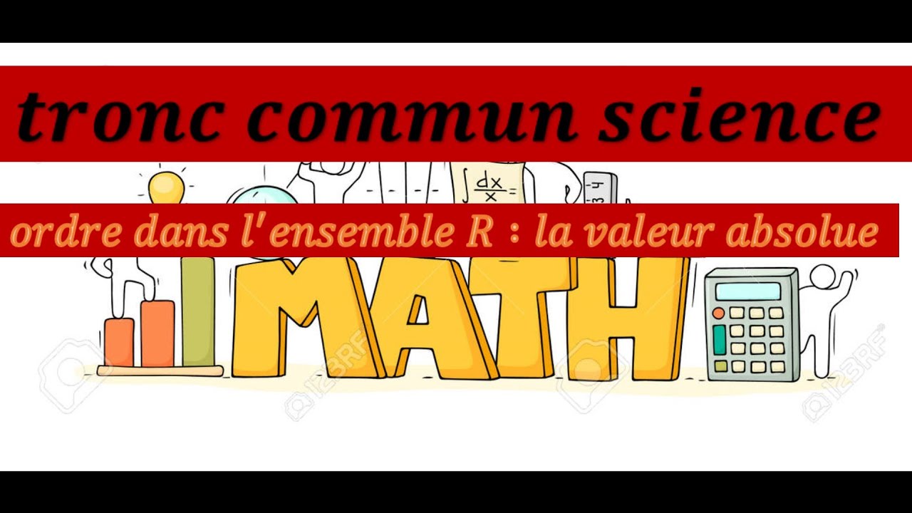 ordre dans l'ensemble R # la valeur absolue - YouTube