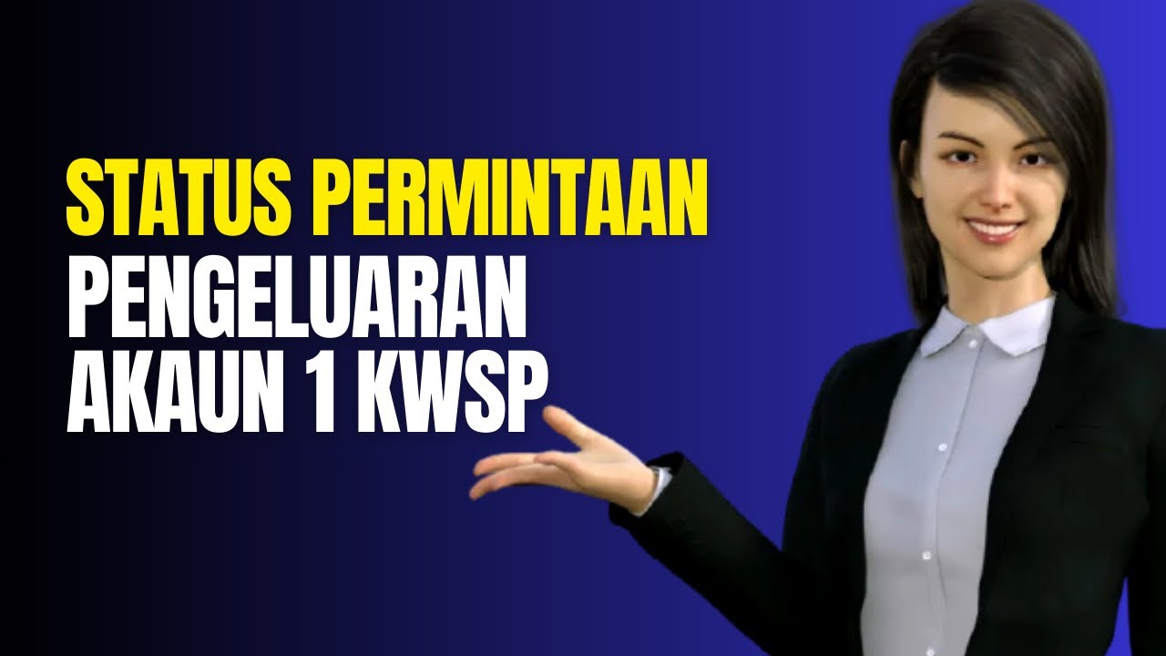 STATUS PERMINTAAN PENGELUARAN AKAUN 1 KWSP - YouTube