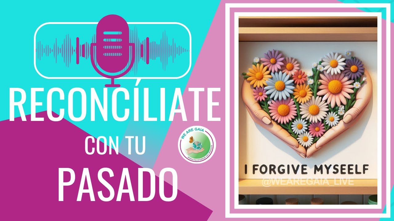 Reconcíliate con tu Pasado: Una Meditación para Sanar y Perdonar - YouTube