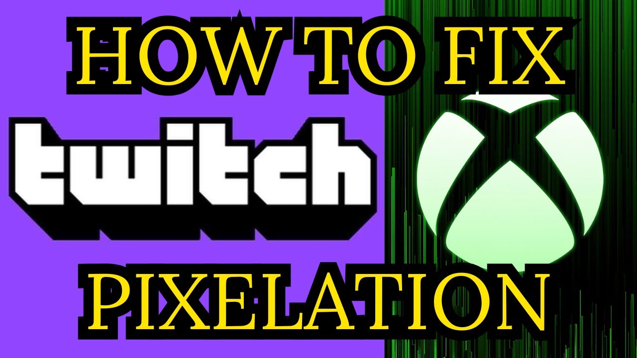 Twitch on Xbox/PS5 - How to Fix Pixelation (2 Ways) - YouTube