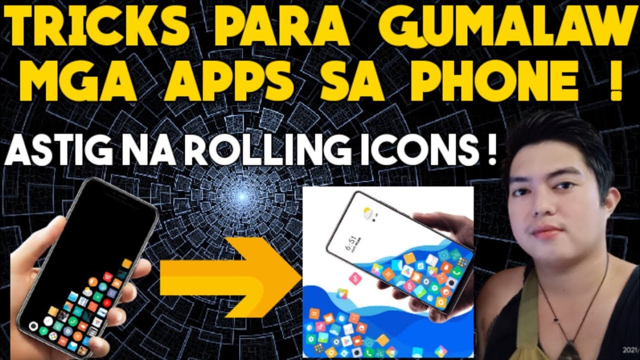 PAANO PAGALAWIN ANG MGA APPS SA CELLPHONE MO ! ROLLING ICONS ! 100% ...