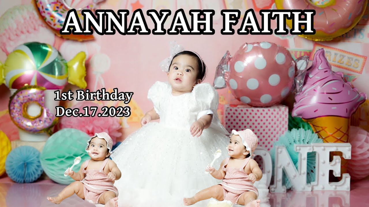 Annayah Faith 1st Birthday 2023 - YouTube