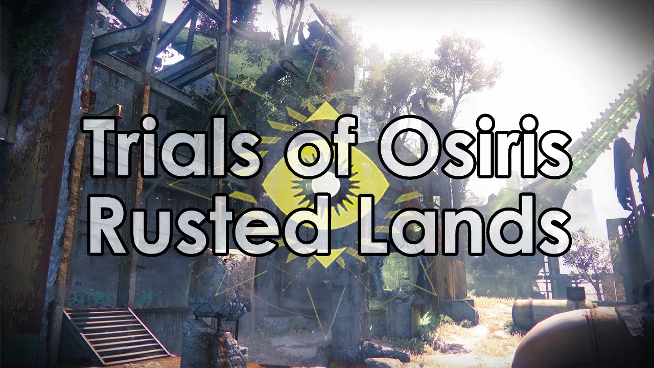 Destiny Taken King: The Trials of Osiris Year 2 – Flawless Rusted Lands ...