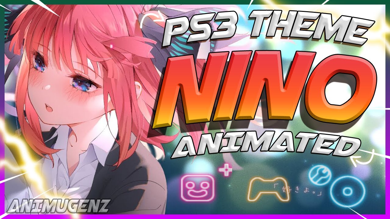 『PS3』Go-Tōbun No Hanayome 🦋 Nino Nakano PS3 Animated Theme Download ...