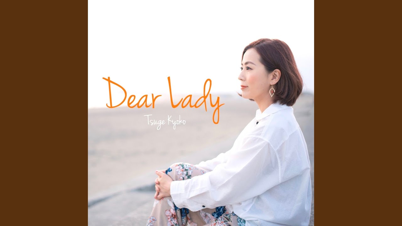 Dear Lady - YouTube