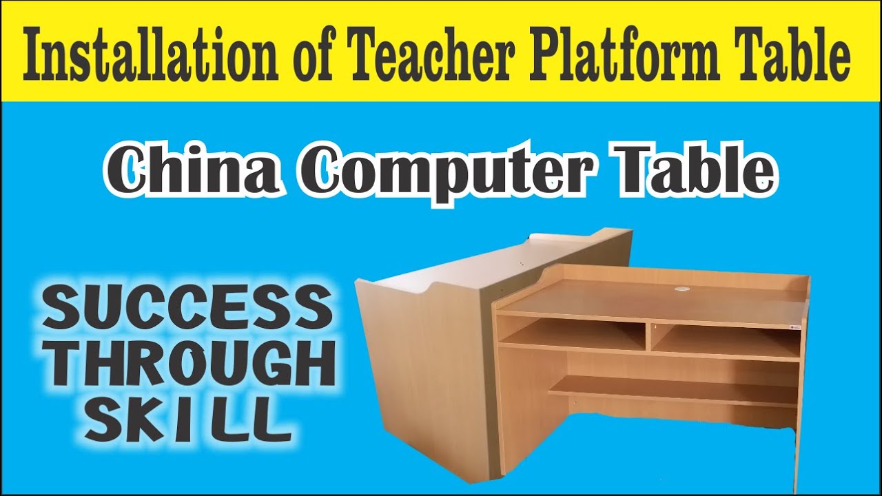 Installation of Teacher Platform Table China Aid - YouTube