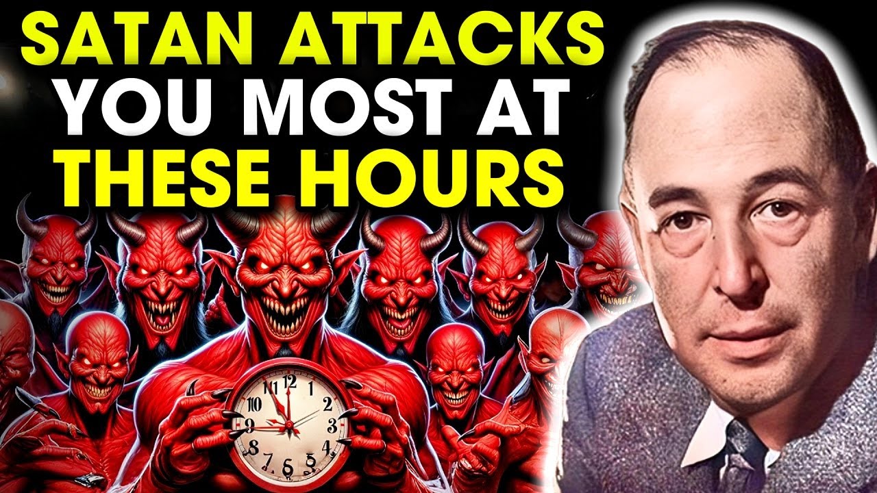 Satan Attacks You Most at These Hours – Be Alert! | C.S. Lewis Sermons ...