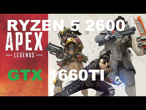 Apex Legends Season 5 GTX 1660TI \\ RYZEN 5 2600 \\ FHD
