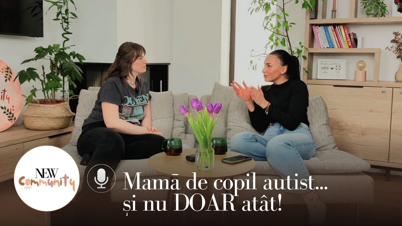 NewCommunity - Ep. 13: Mamā de copil autist…și nu DOAR atât! - YouTube