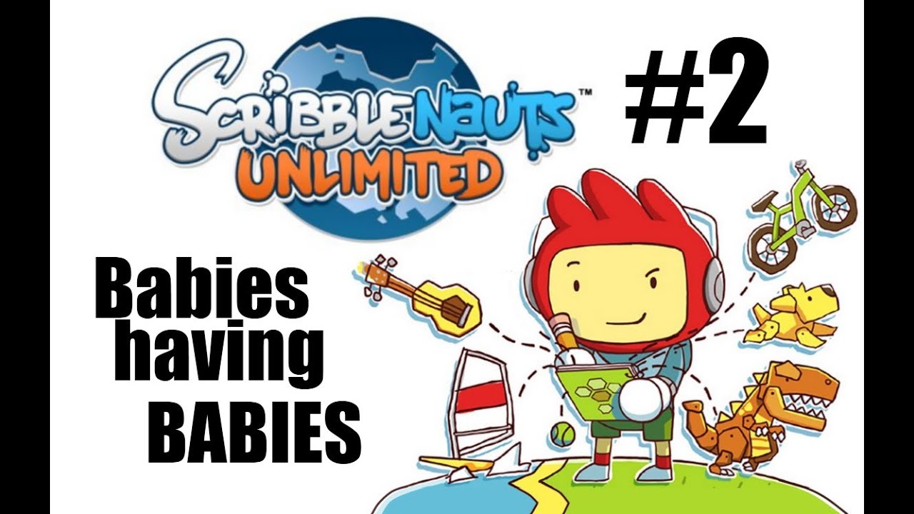 Scribblenauts Unlimited #2: Babies having Babies - YouTube