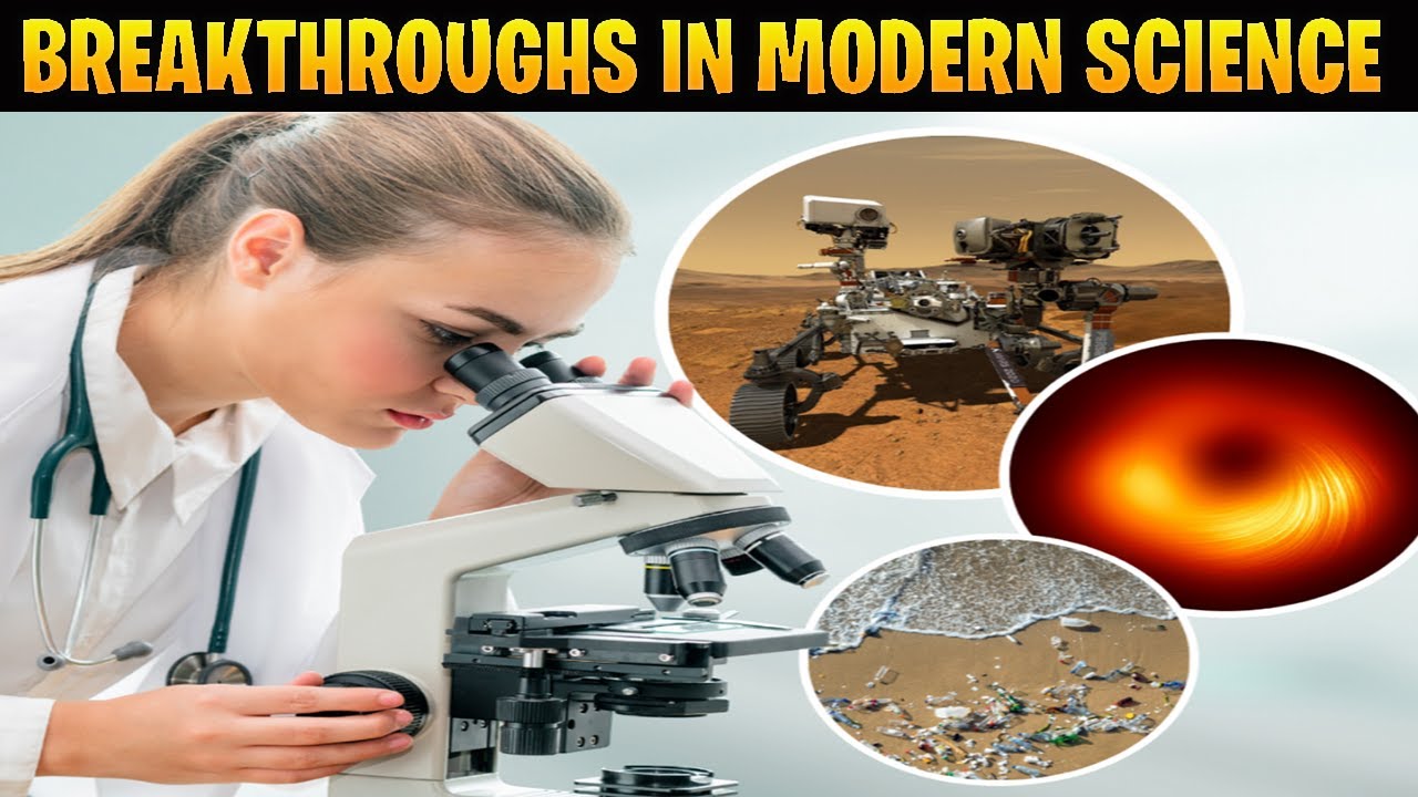 Breakthroughs in Modern Science You Need to Know - YouTube