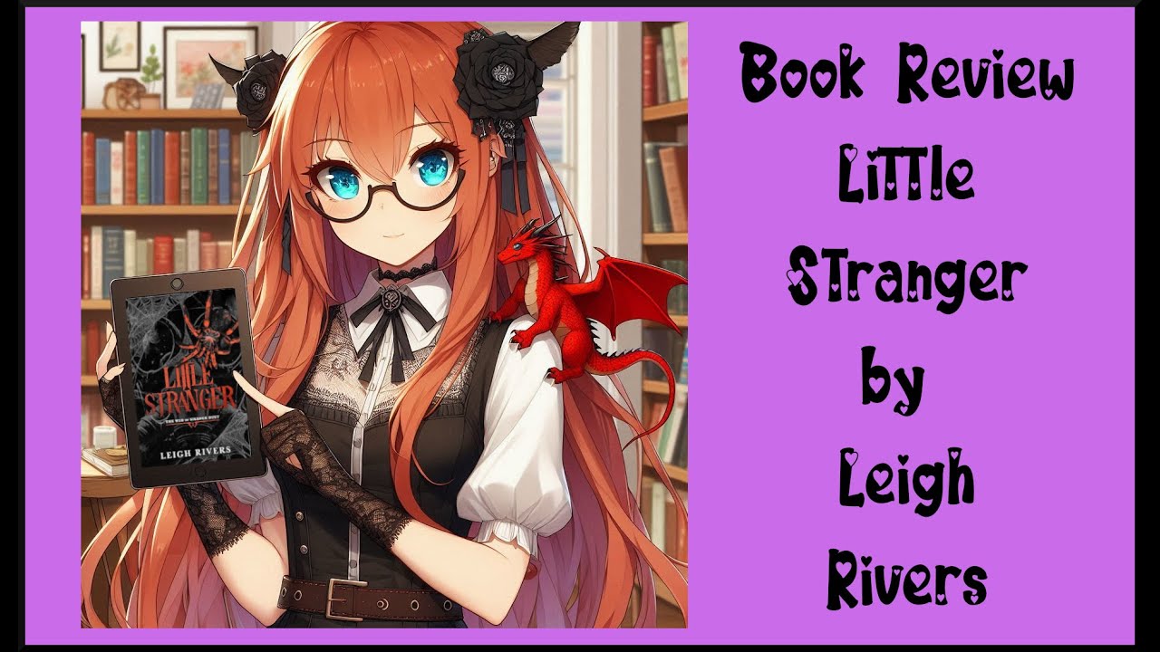 Book Review: Little Stranger (The Web of Silence Duet #1) By Leigh ...