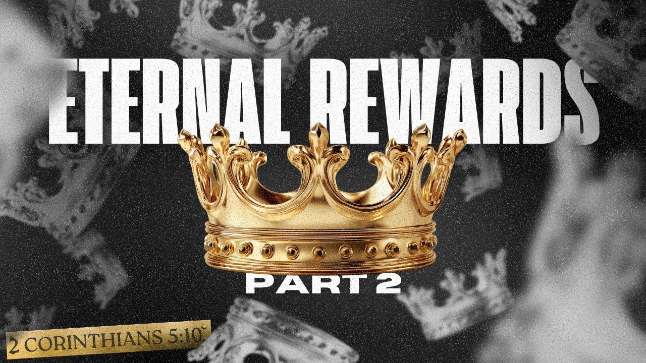 Eternal Rewards (part 2) | November 30, 2025 - YouTube