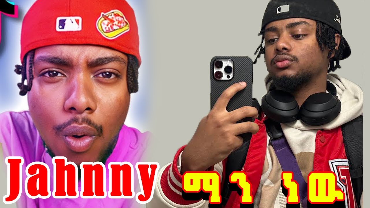 jahnny ማነዉ- who is jahnny 2021 first video / jahnny reaction - YouTube