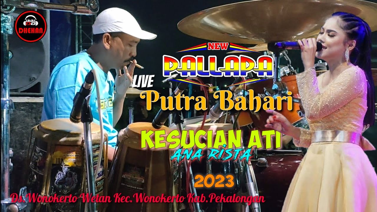 Kesucian Ati - Ana Rista - New Pallapa Live Putra Bahari Feat Dhehan ...