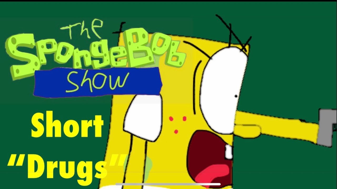 The Spongebob Show Short | Drugs - YouTube