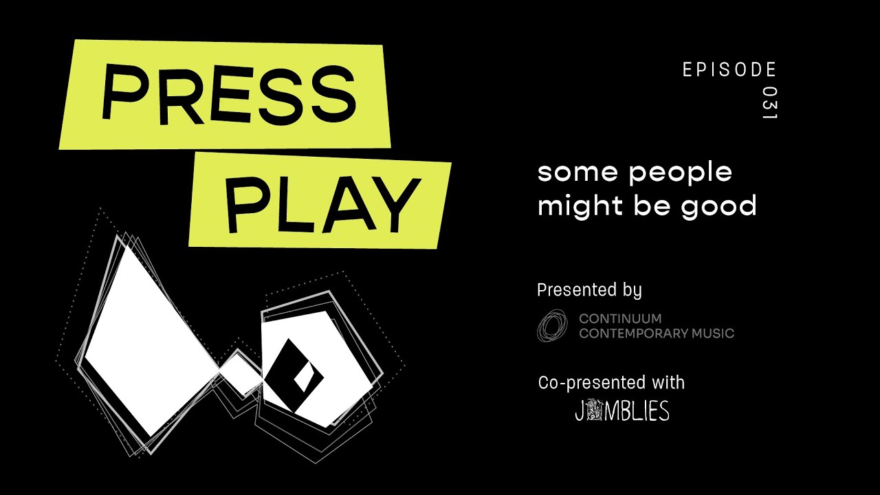 PRESS PLAY Episode 31: some people might be good - YouTube