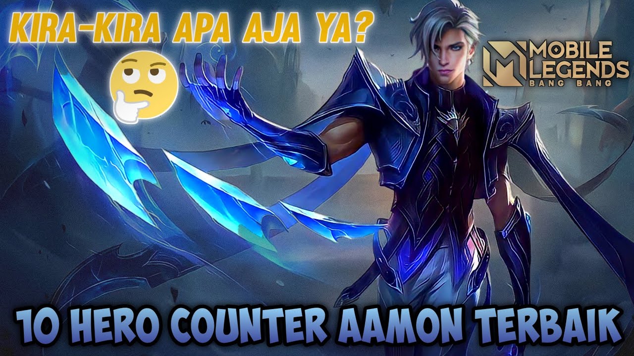 10 Hero Counter Aamon Mobile Legends - YouTube