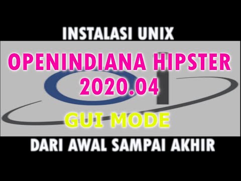 SYSADMIN THEBOX : INSTALASI UNIX OPENINDIANA HIPSTER 2020.04 GUI - YouTube