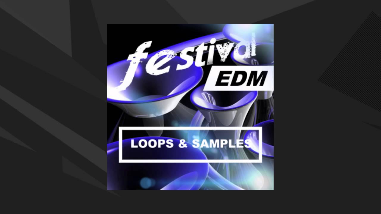 Festival EDM Sample Pack - EDM Loops and Samples - YouTube