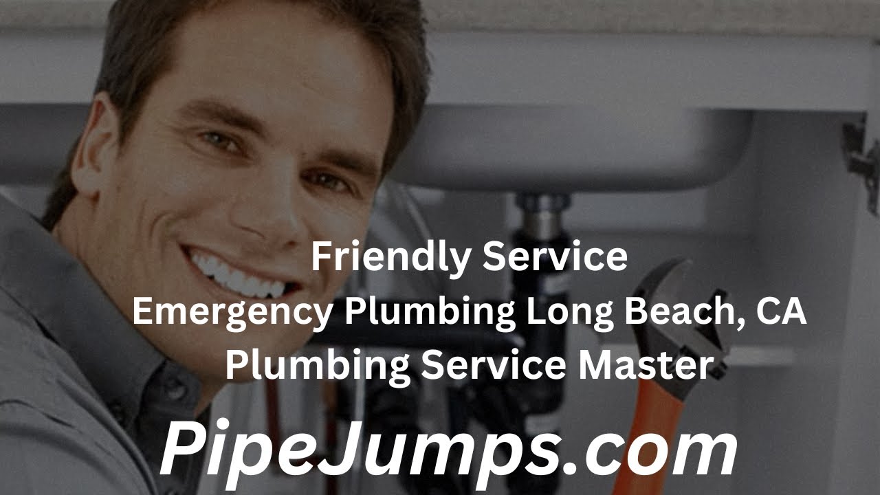 Friendly Service Emergency Plumbing Long Beach Ca Plumbing Service Master Youtube